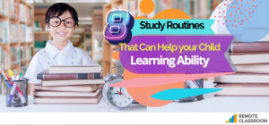 8 Study Routines That Can Help your Child Learning Ability