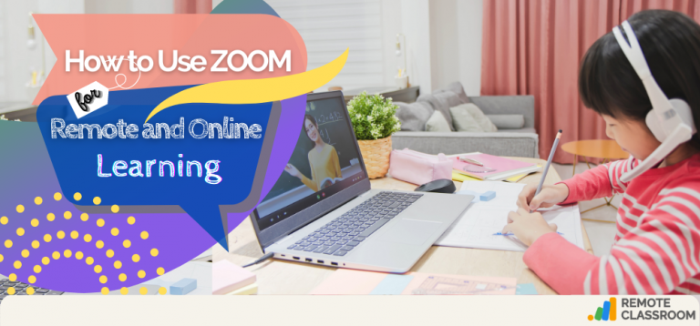 How to Use Zoom for Remote and Online Learning
