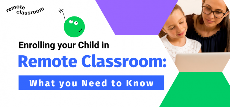 Enrolling your Child in Remote Classroom: What you Need to Know